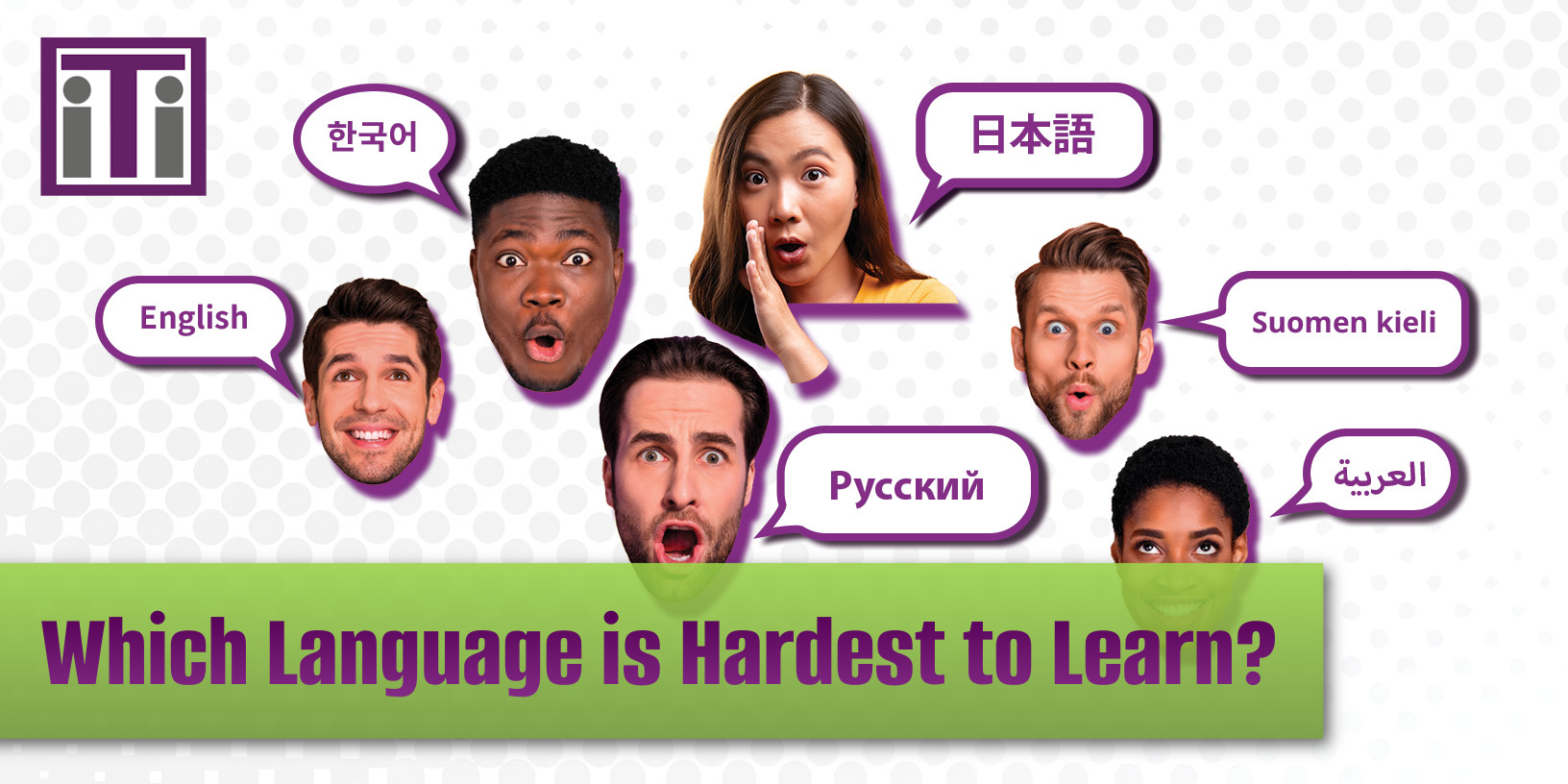 Which Language is the Hardest to Learn? - Interpreters & Translators, Inc.